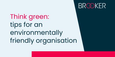 Think Green: Tips for an Environmentally Friendly Organisation ...
